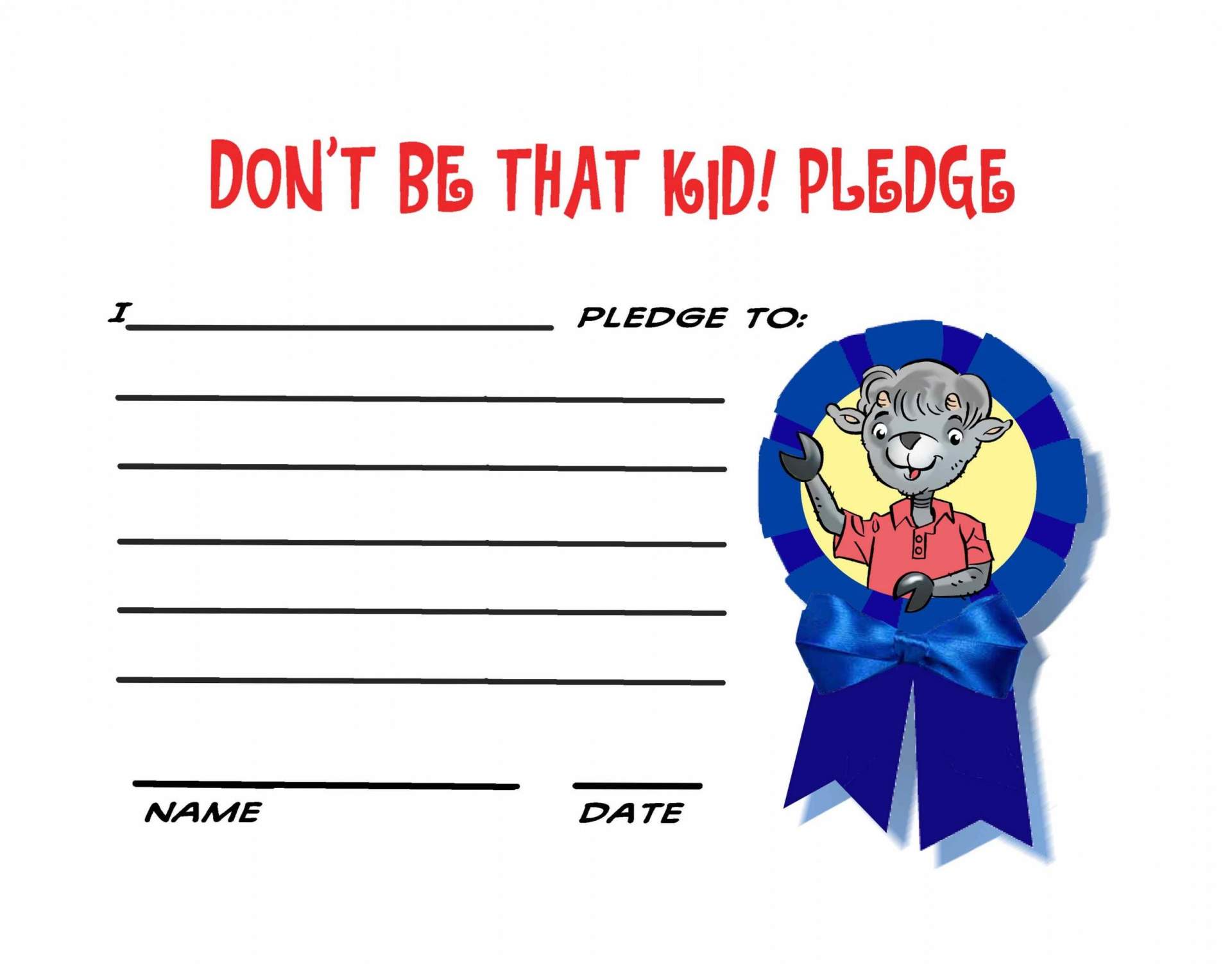 You can Take the Pledge at home or at school. Just print out this page ...